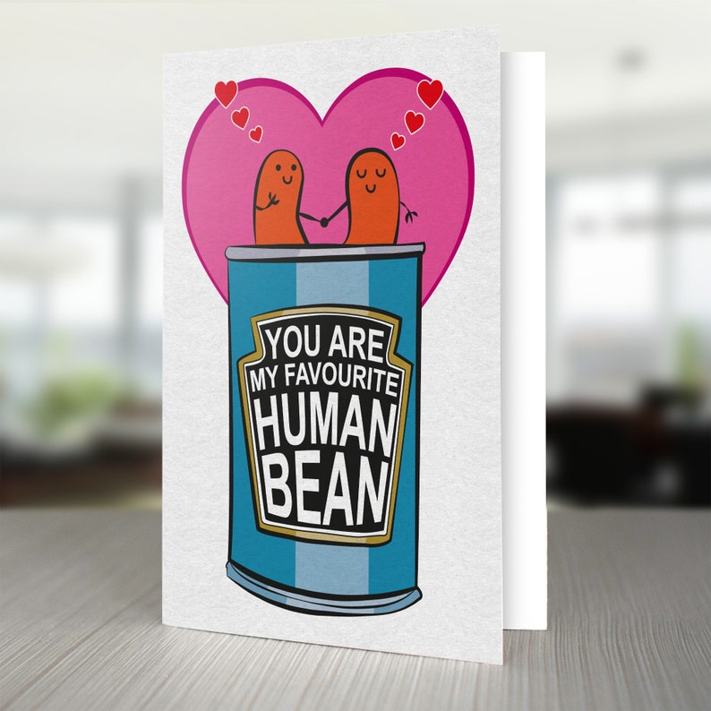 You Are My Favourite Human Bean – Funny Birthday, Valentine's Day ...