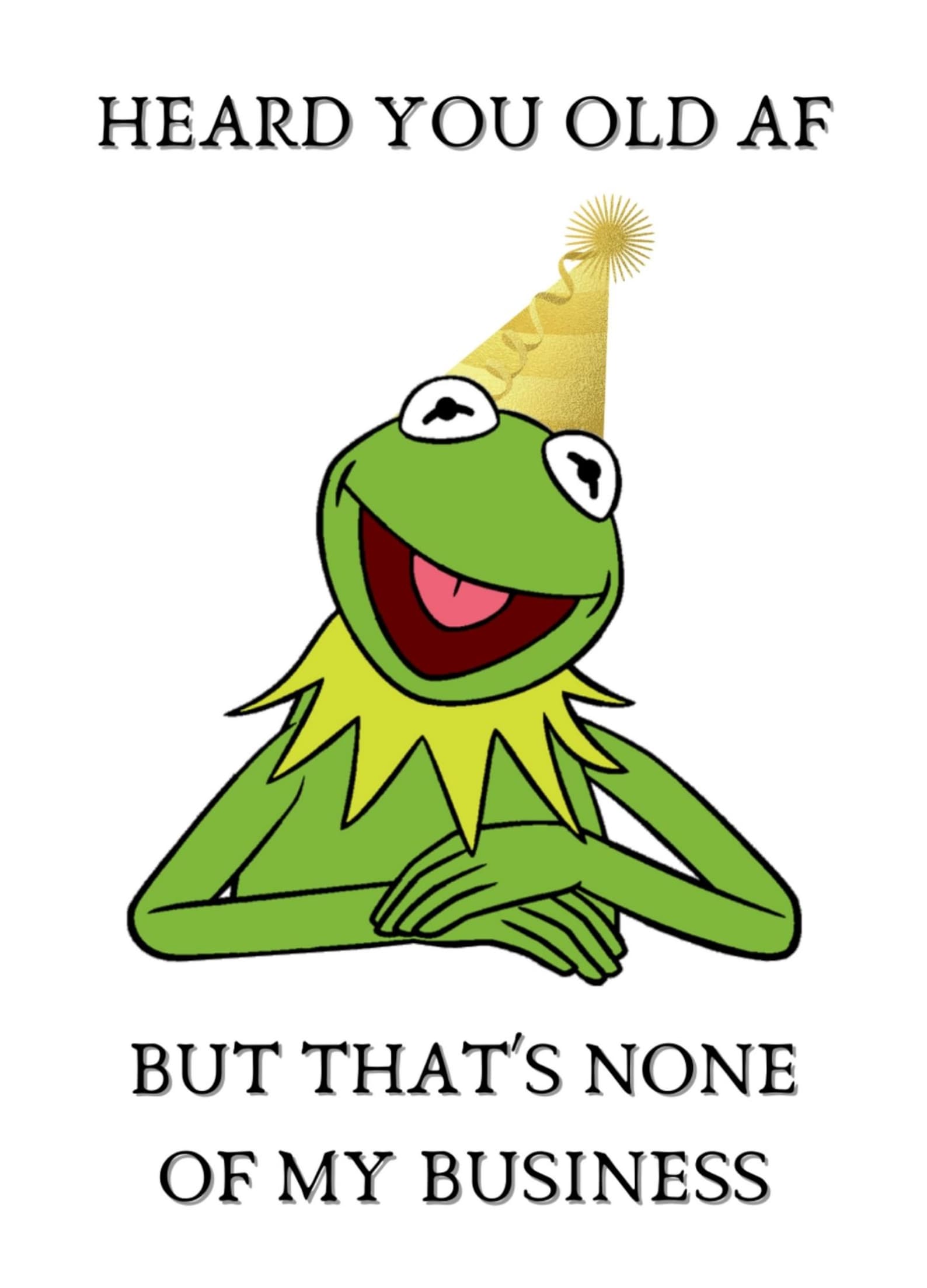 Funny Kermit the Frog Heard You Old AF Joke Happy Birthday Card Instant ...
