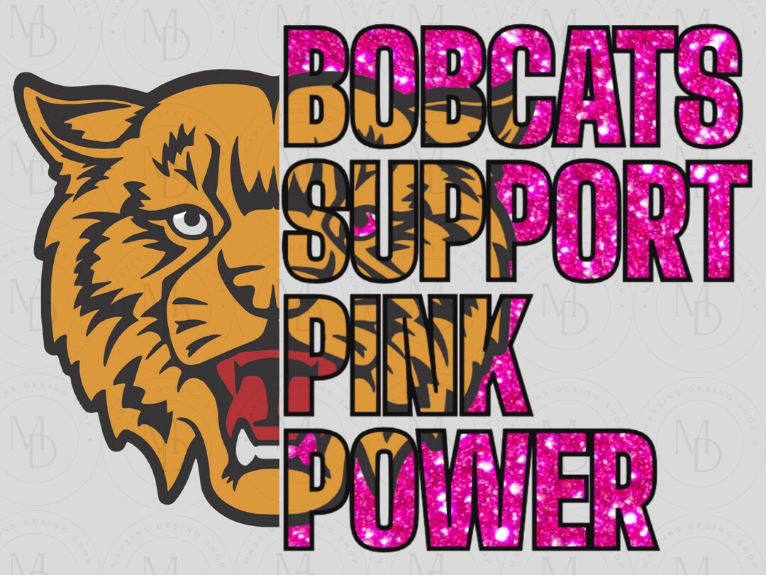 Bobcats Support Pink Power Digital Design| Bobcats Pink Out Shirt ...