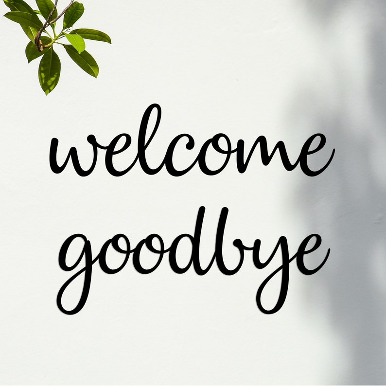 Goodbye and Welcome Metal Wall Sign, Stylish Metal Signs for Welcoming ...
