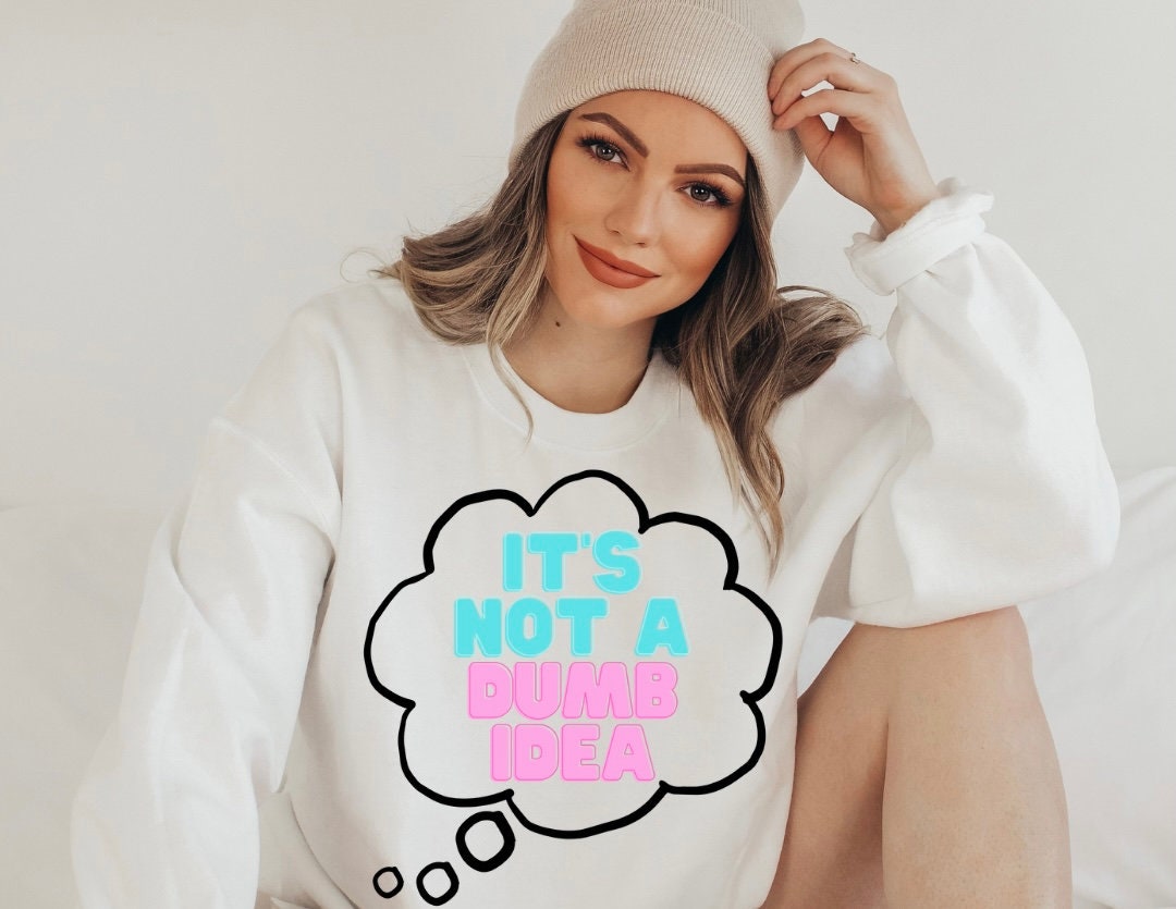 It's Not a Dumb Idea Png Dumb Idea Png Idea Png Svg - Etsy Australia