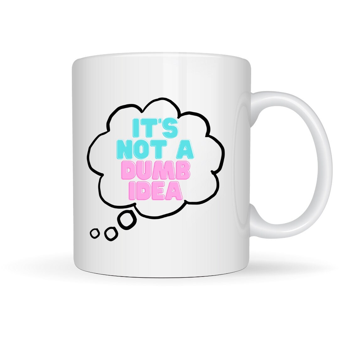 It's Not a Dumb Idea Png Dumb Idea Png Idea Png Svg - Etsy Australia