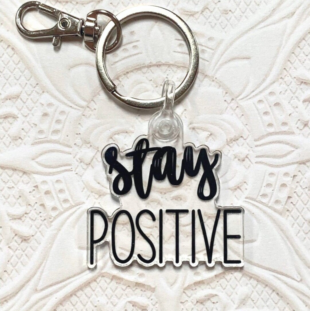 Stay Positive Keychain | Motivational Keychain | Simple Gift - Etsy