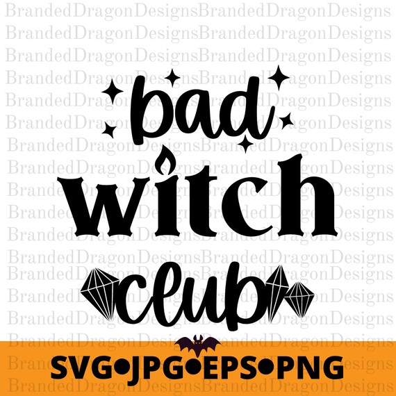 Bad Witch Club SVG Clipart Halloween File Mystic Wiccan - Etsy