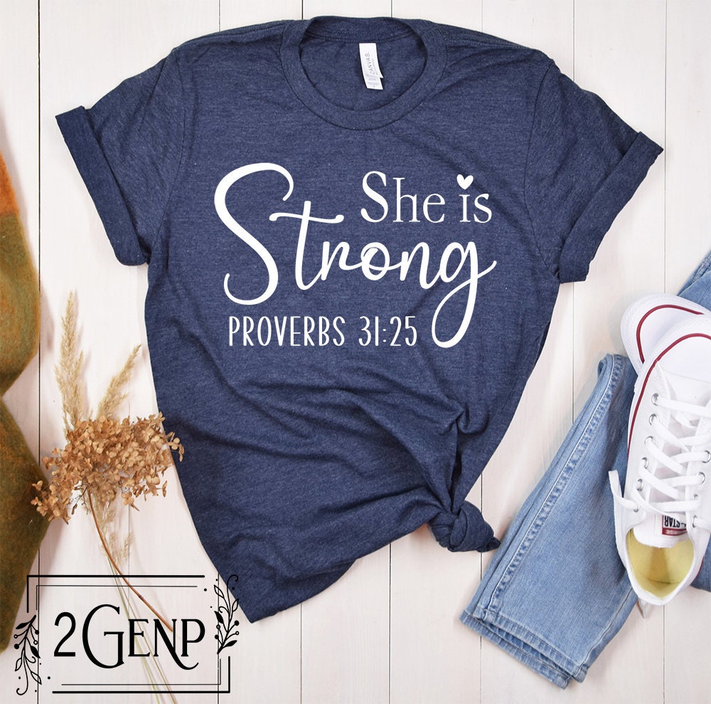 She is Strong T-shirt, Proverbs 31:25 T-shirt, Christian T-shirt ...