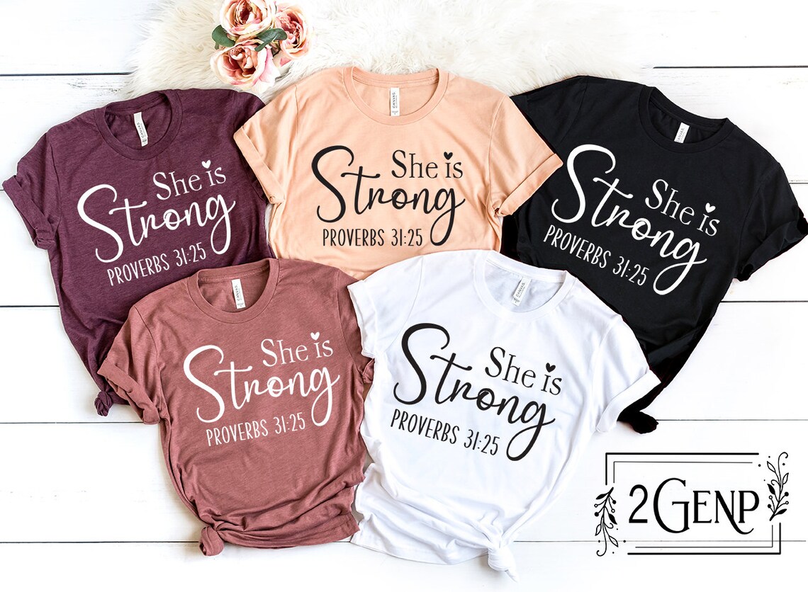 She is Strong T-shirt, Proverbs 31:25 T-shirt, Christian T-shirt ...