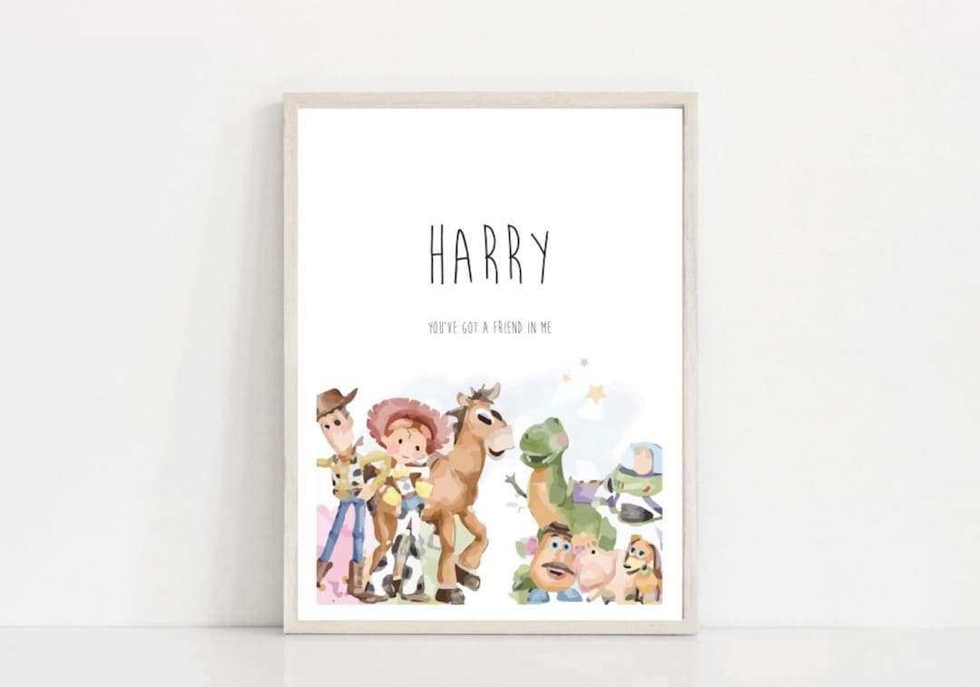 Personalised ‘you’ve Got a Friend in Me Toy Story Print. - Etsy