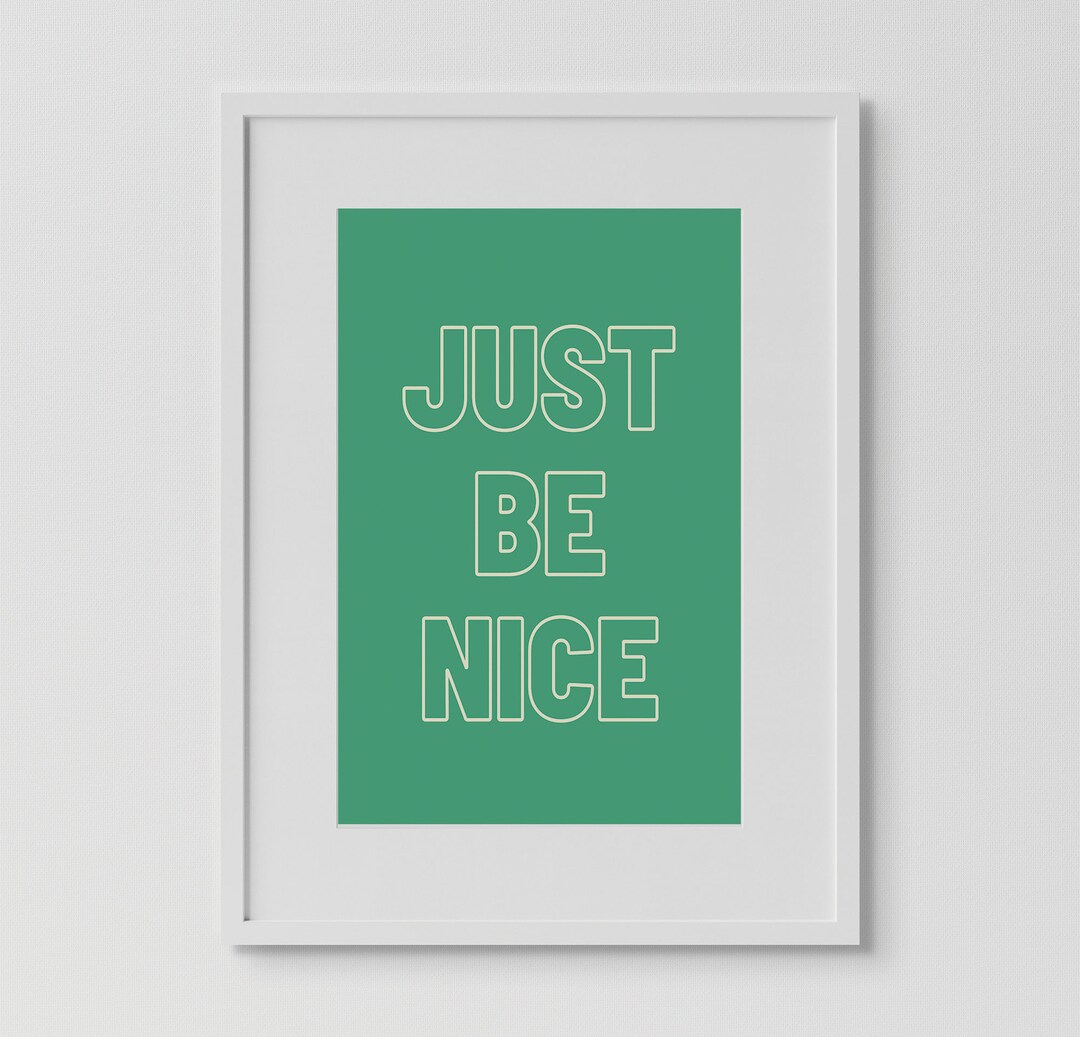 Just Be Nice Printable - Etsy