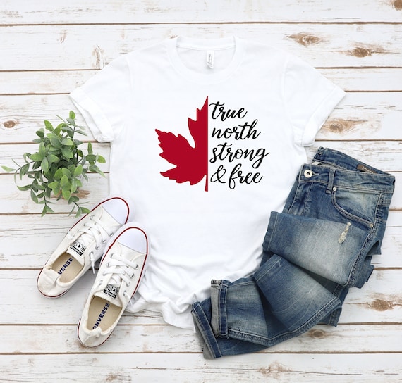 True North Strong and Free Canadian Independence Day Shirts | Etsy