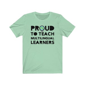 Proud to Teach Multilingual Learners Unisex Jersey Short Sleeve Tee ...