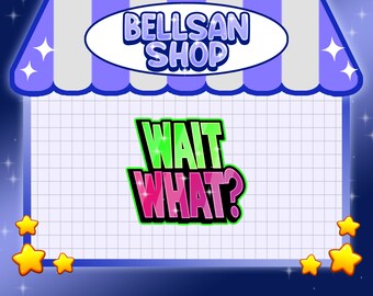 Twitch Wait What - Etsy