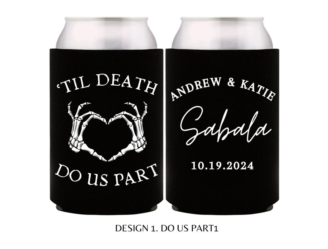 Til Death Do Us Part Can Coolers, CUSTOM Wedding Can Coolers ...