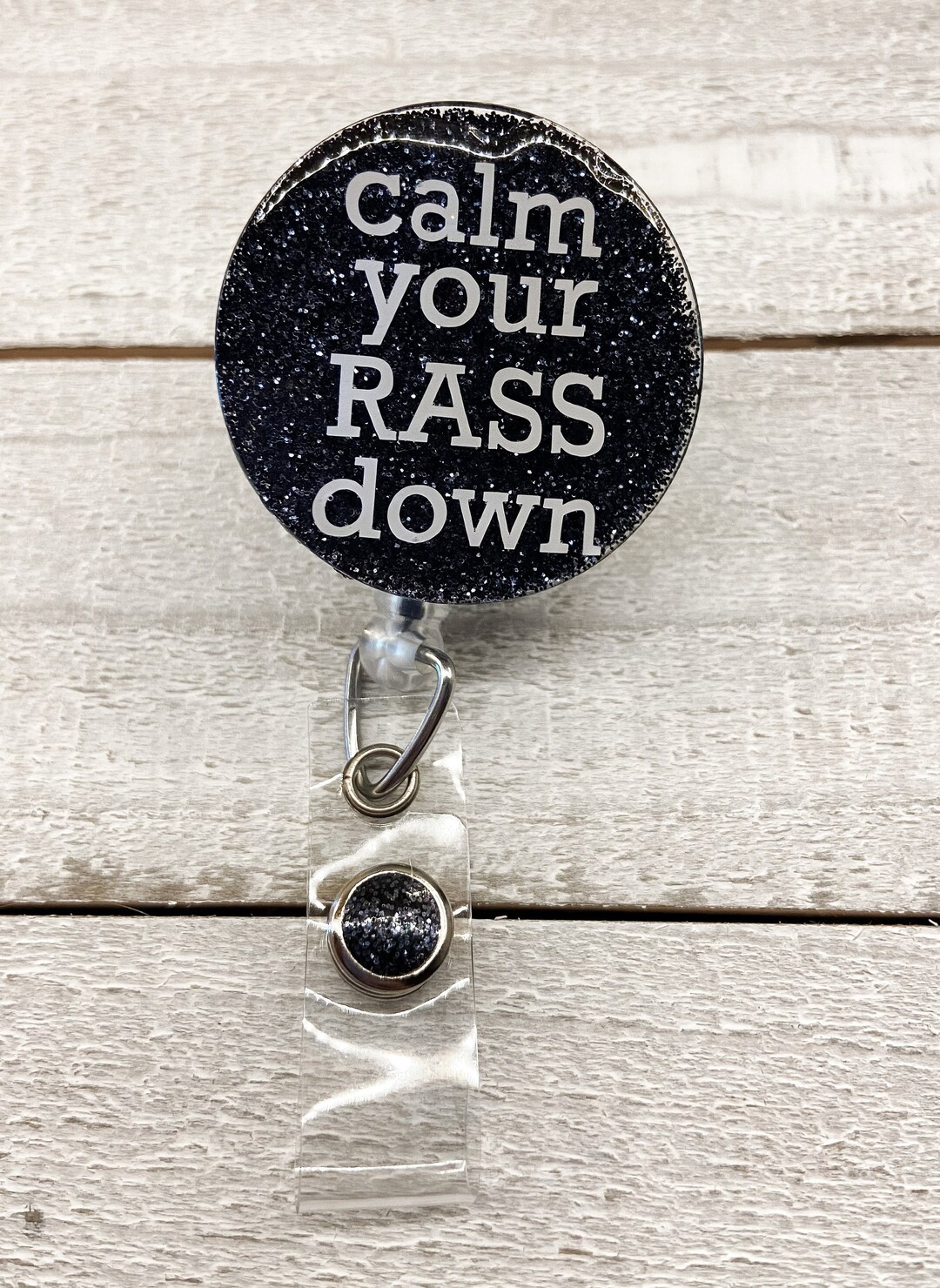 Calm Your Rass Down Badge Reel Etsy