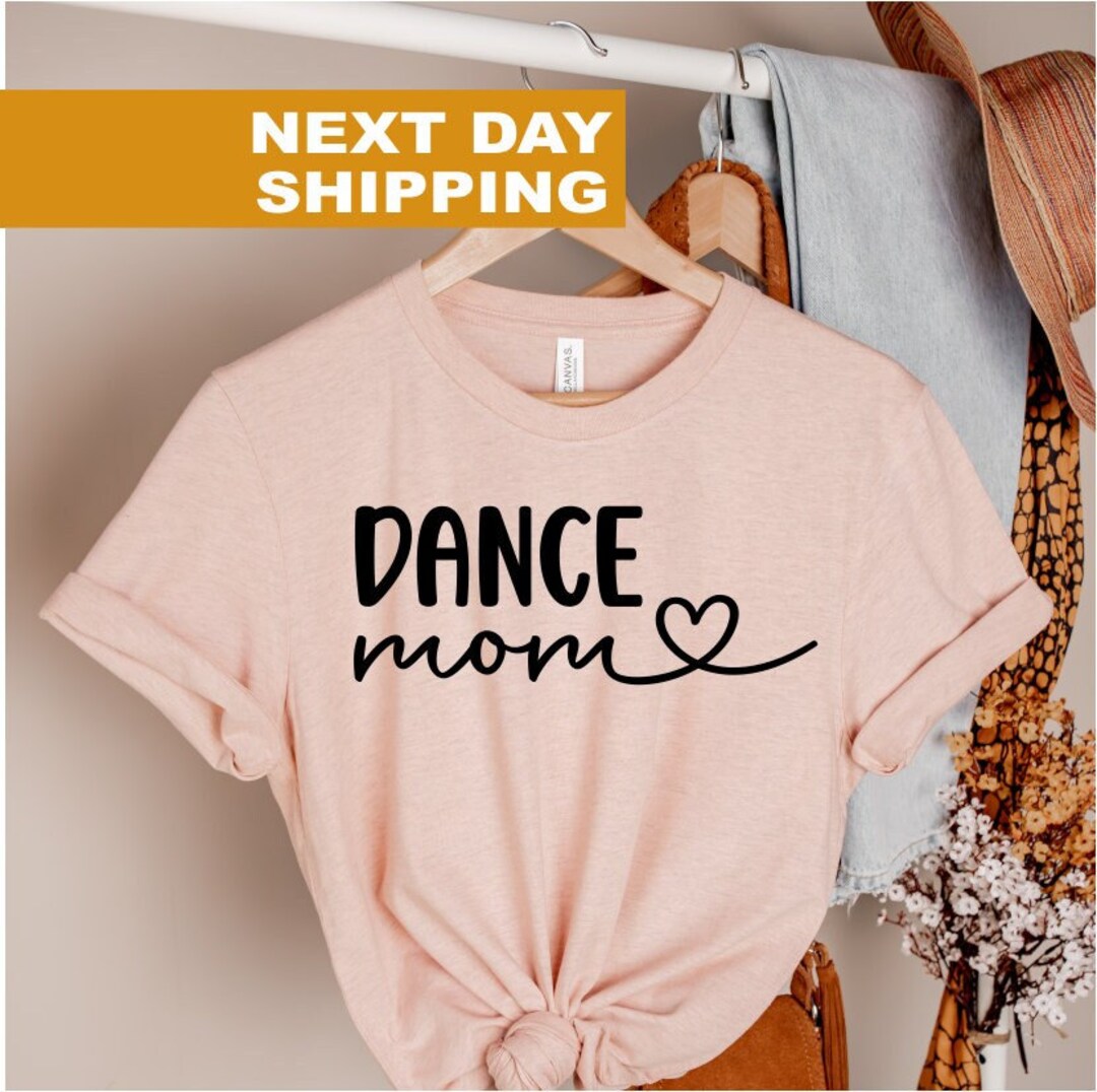 Dance Mom Shirt, Dance Mom Crew Shirt, Mom Life Shirt, Mothers Day T ...