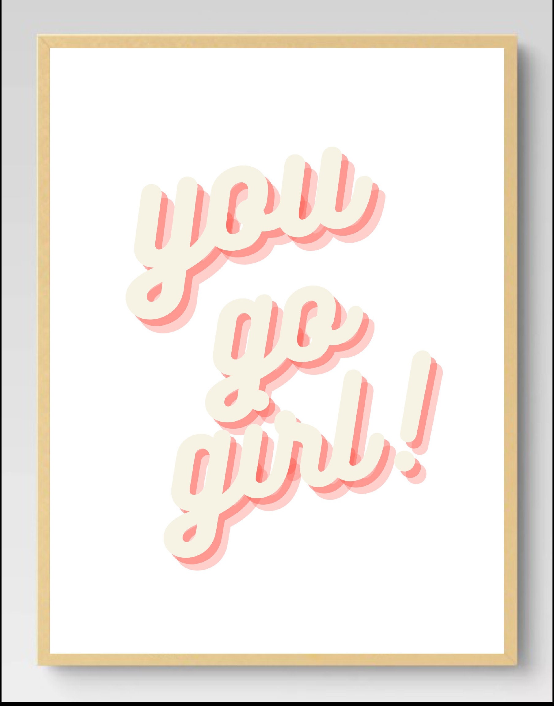 You Go Girl Digital File | Etsy