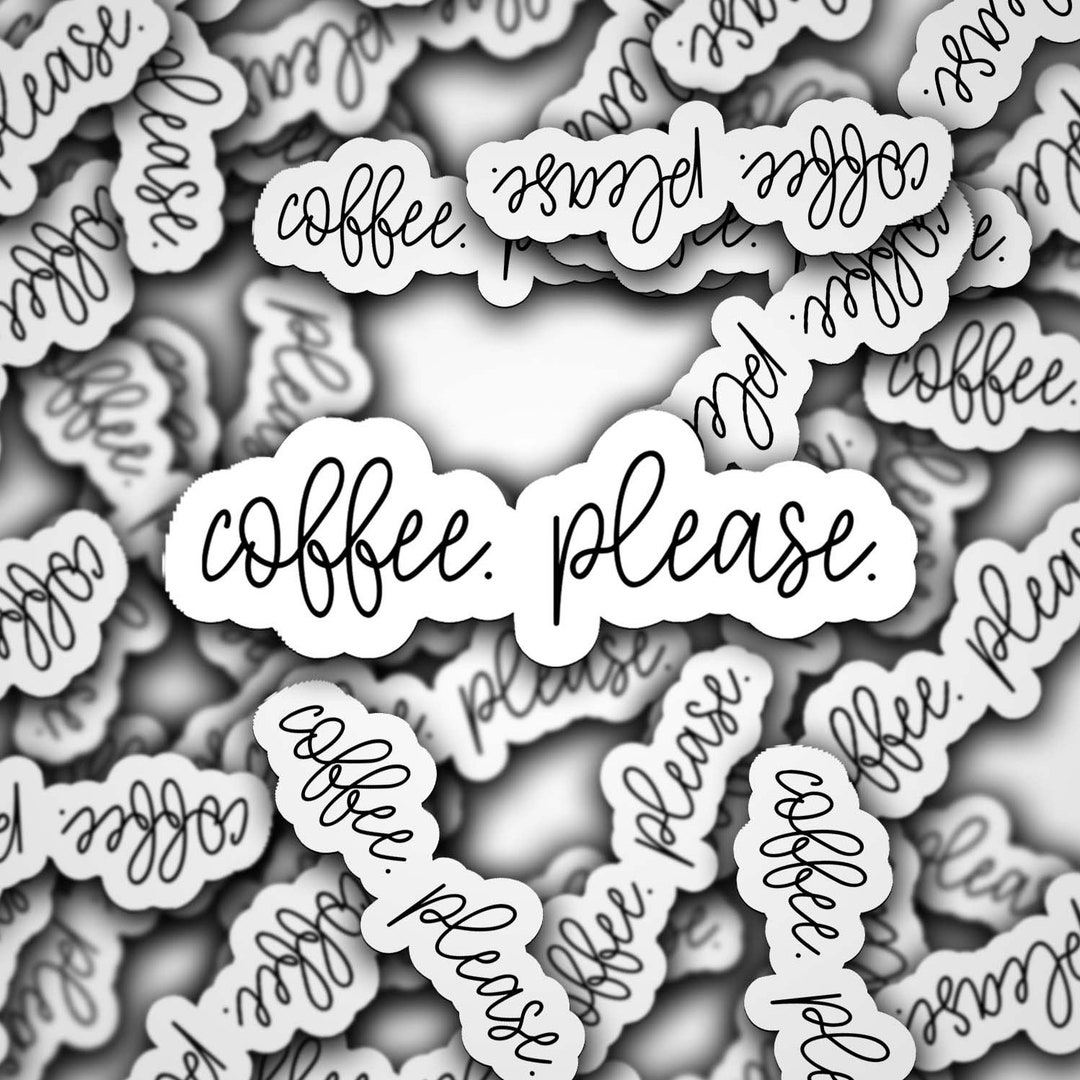 Coffee Please Sticker, Coffee Laptop Sticker - Etsy