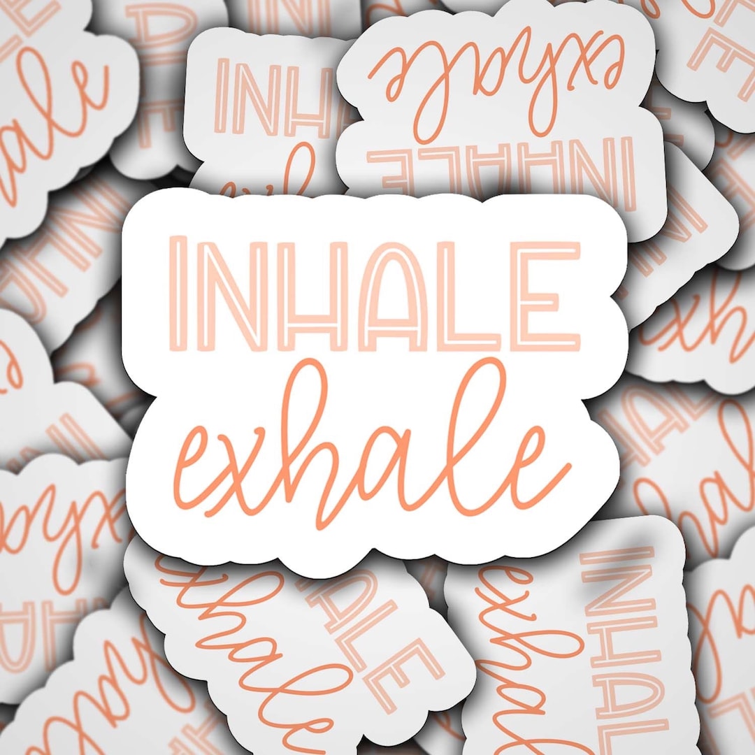 Inhale Exhale Sticker, Inhale, Exhale, Breathe Sticker - Etsy