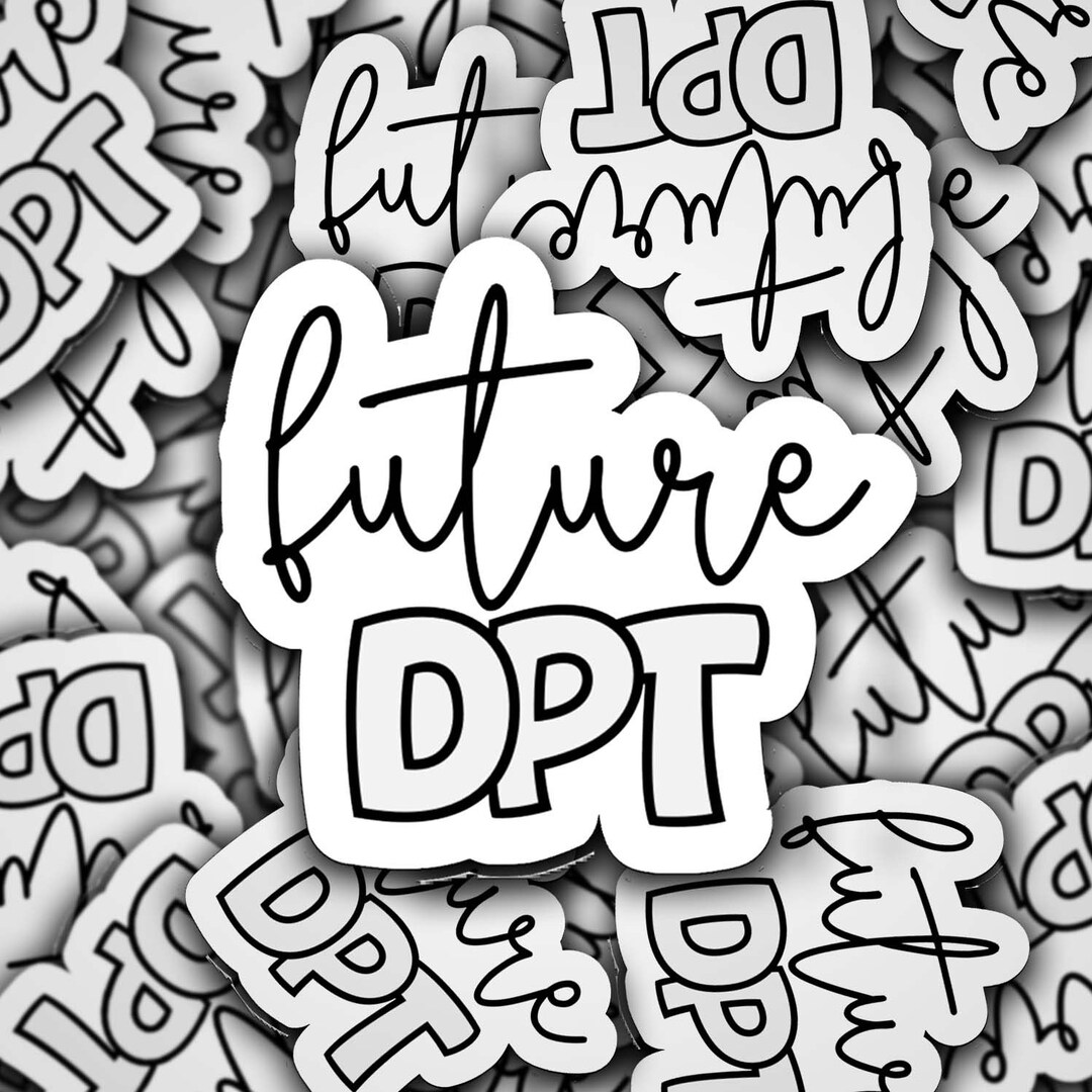 Future DPT Sticker | Future DPT | Physical Therapist Sticker | Pt ...