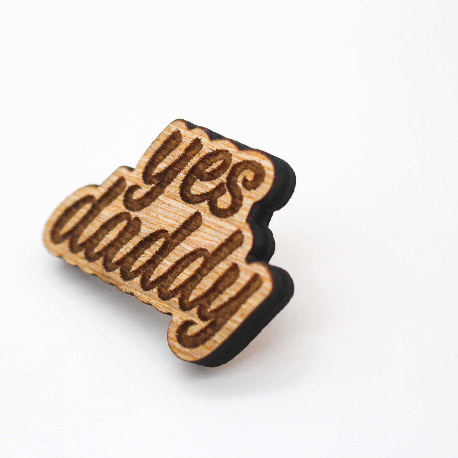 Yes Daddy Pin / Engraved Wooden Pin / Pinback / Collectible - Etsy