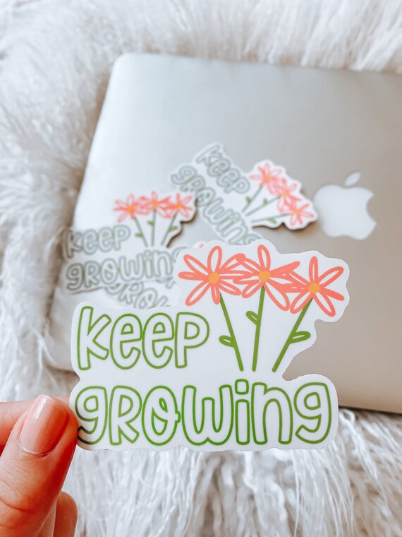 Keep Growing Sticker Die Cut Sticker Waterproof Sticker - Etsy