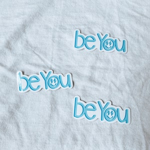 Be You Sticker | Die Cut Sticker | Waterproof Sticker | Laptop Sticker ...