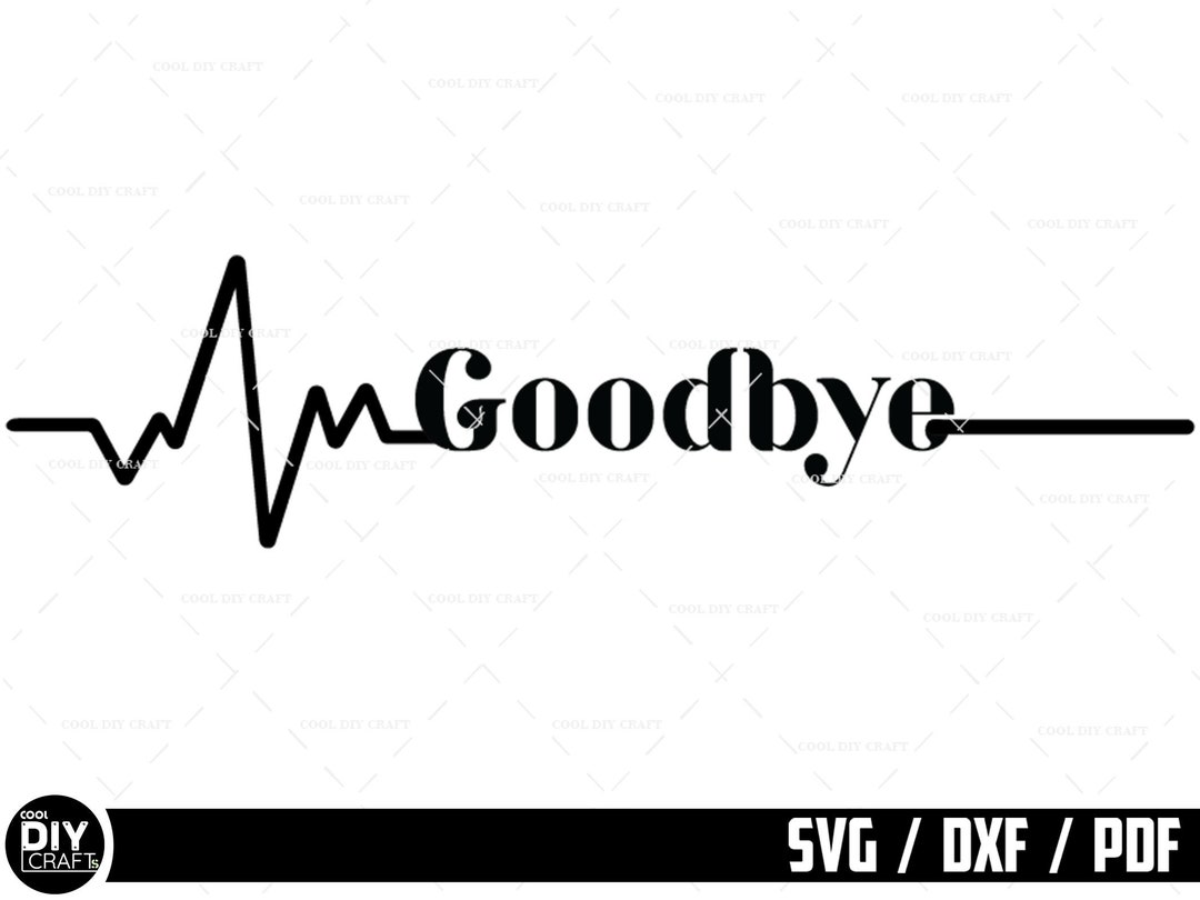 Goodbye SVG, in Loving Memory Cut Files, Memorial SVG, Digital Download ...