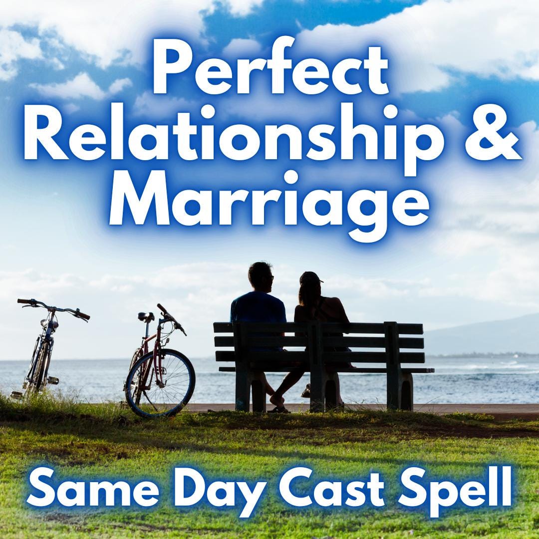 Perfect Relationship and Marriage - Love and Commitment Spell Marriage ...