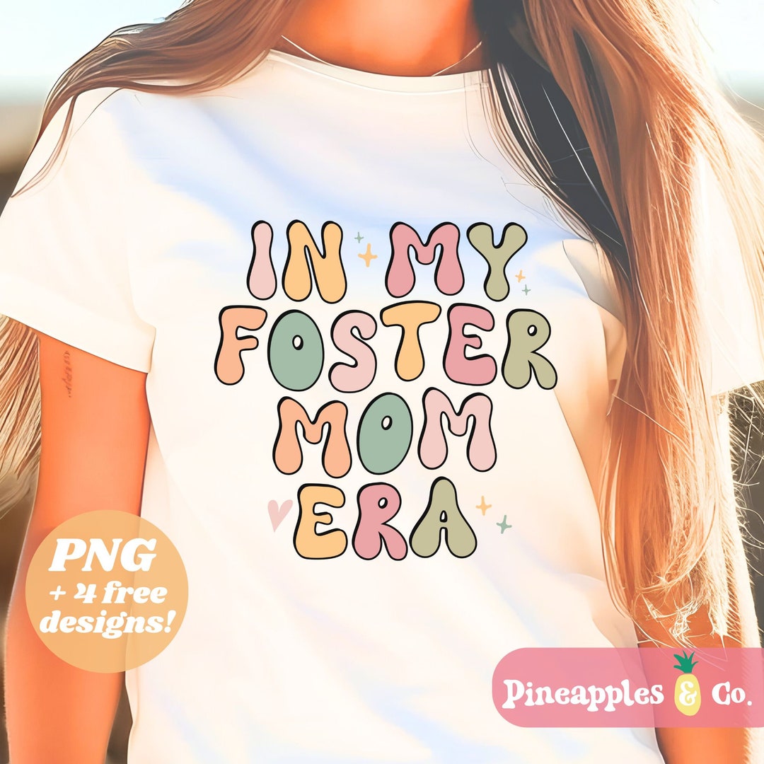 In My Foster Mom Era PNG, Foster Care, Gift for Foster Family, Foster ...