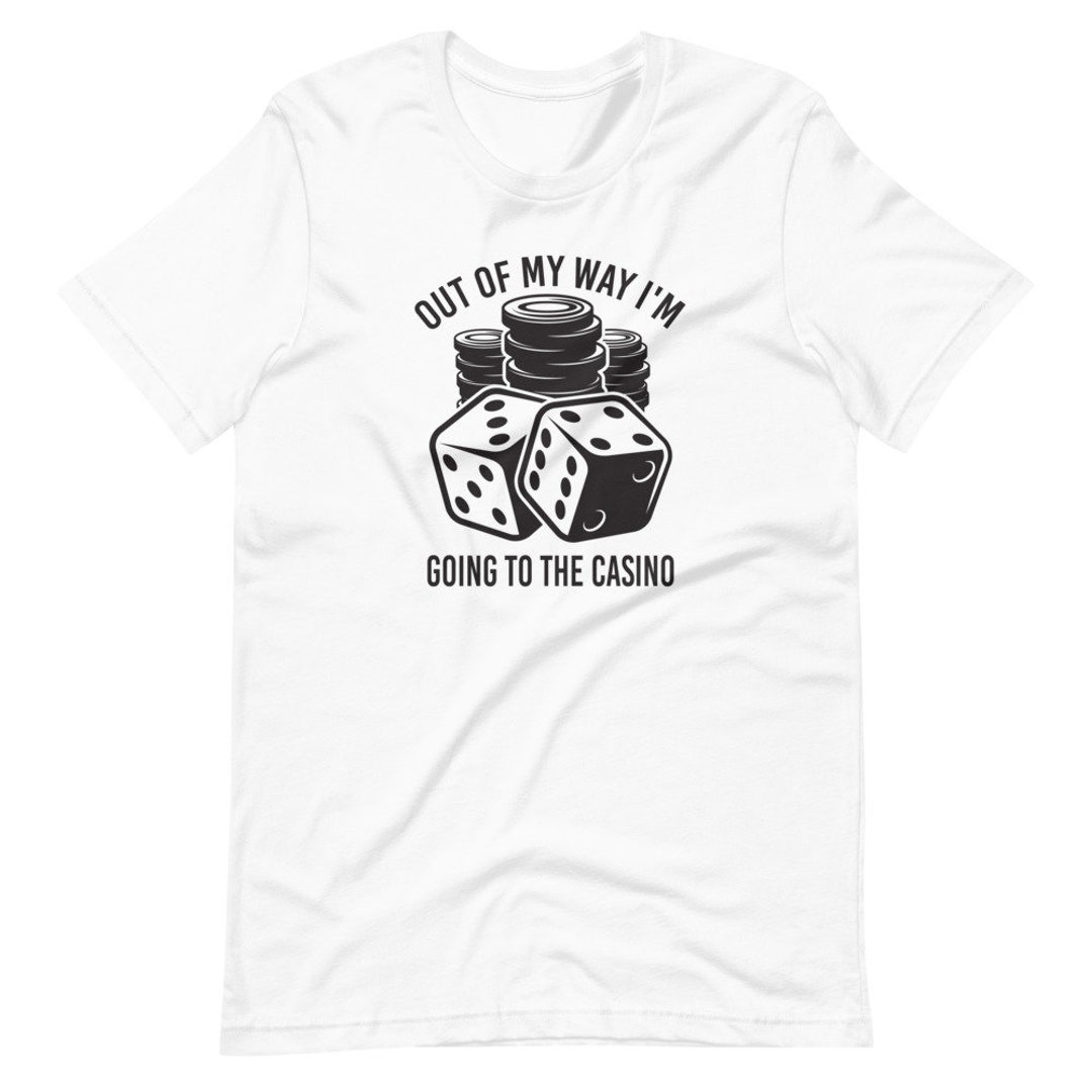 Going to the Casino T-shirt, Poker Merchandise, Gambling Culture ...