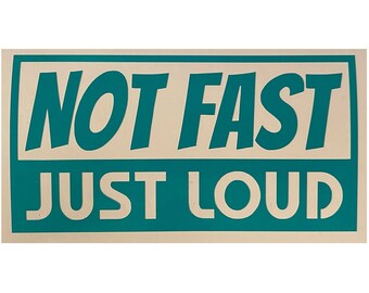 Not Fast Just Loud V2 JDM Funny Sticker Decal - Etsy