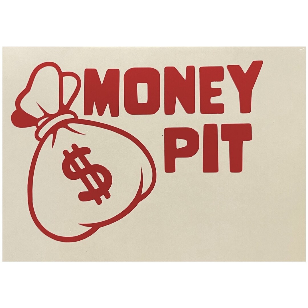 Money Pit Vinyl Decal Cars, Windows, Walls, Etc. - Etsy