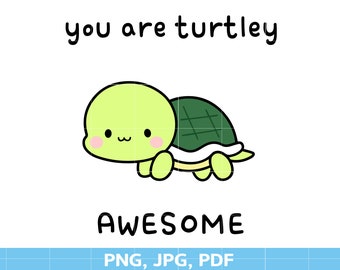 You Are Turtley Awesome - Etsy