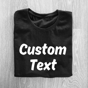 Custom T Shirt With Any Text / Personalised Unisex T-shirt / Custom T ...