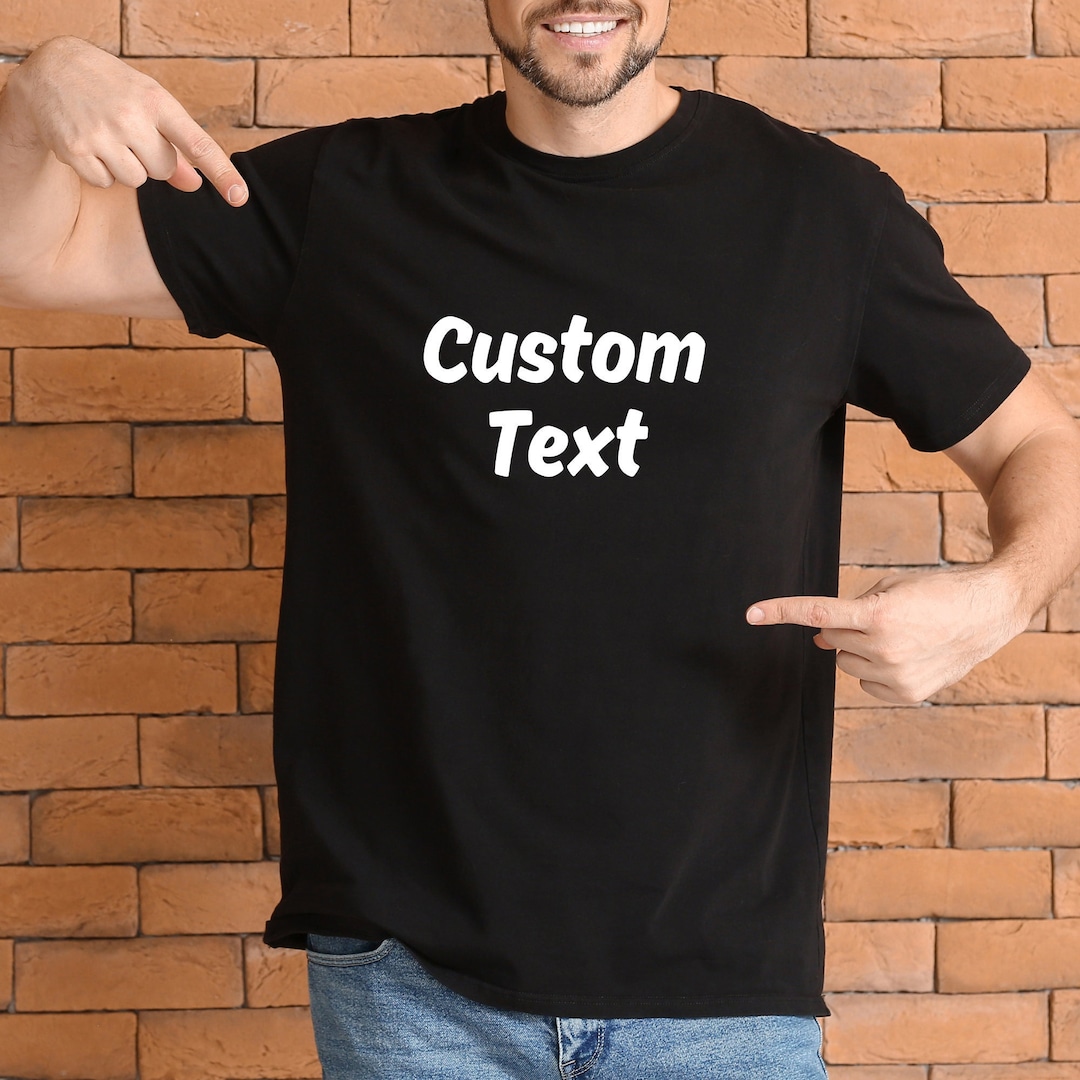 Custom T Shirt With Any Text / Personalised Unisex T-shirt / Custom T ...