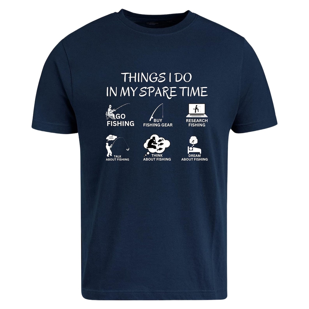 Things I Do in MY Spare Time T-shirt, Fishing Gifts, Fisherman T-shirt ...