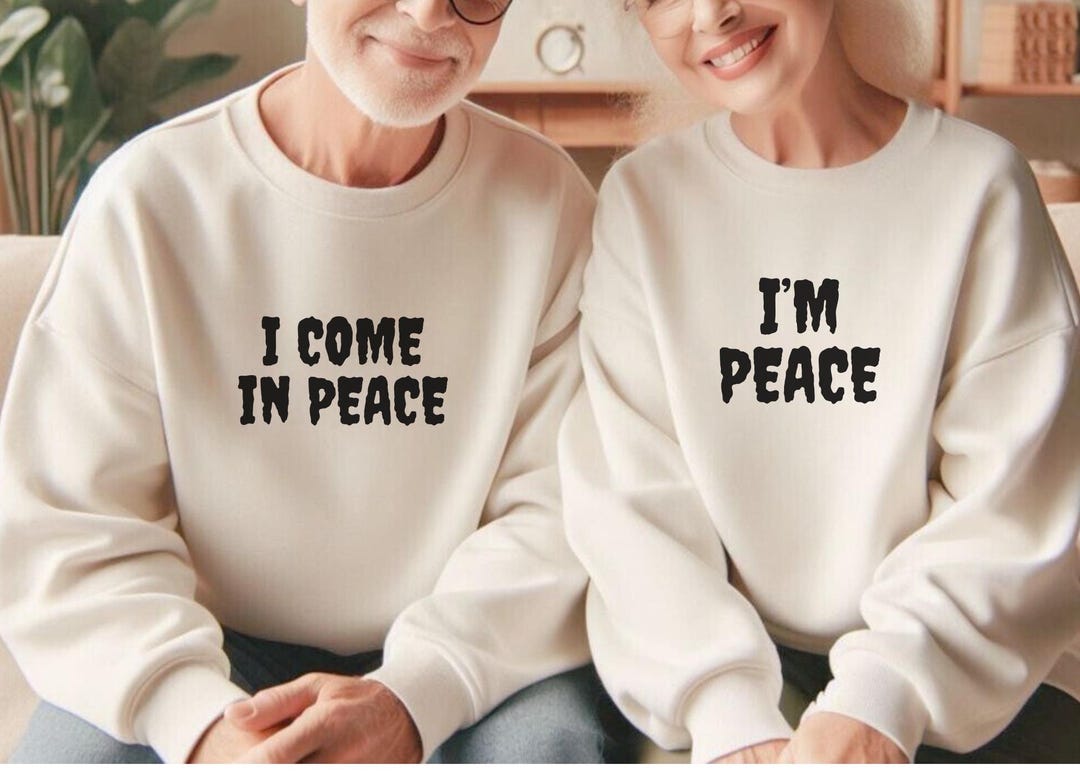 I Come in Peace I'm Peace Halloween Couple Sweatshirt, Christmas Gift ...