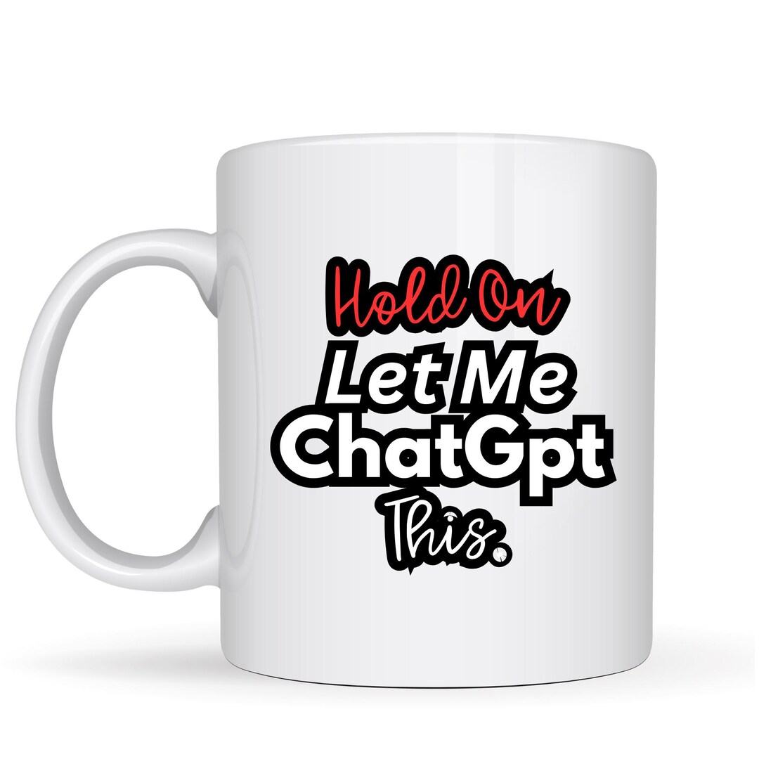 Funny AI Coffee Mug – Chatgpt Sarcastic Office Humor, 11oz Ceramic - Etsy