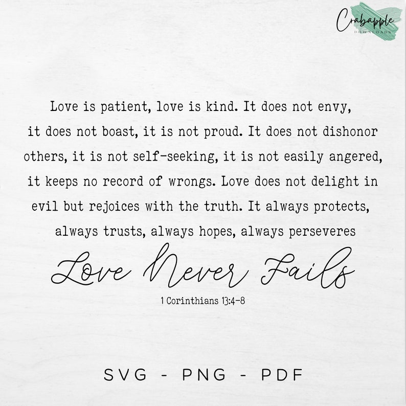 SVG PNG PDF, Love Never Fails Print, 1 Corinthians 13:4-8, Love is ...