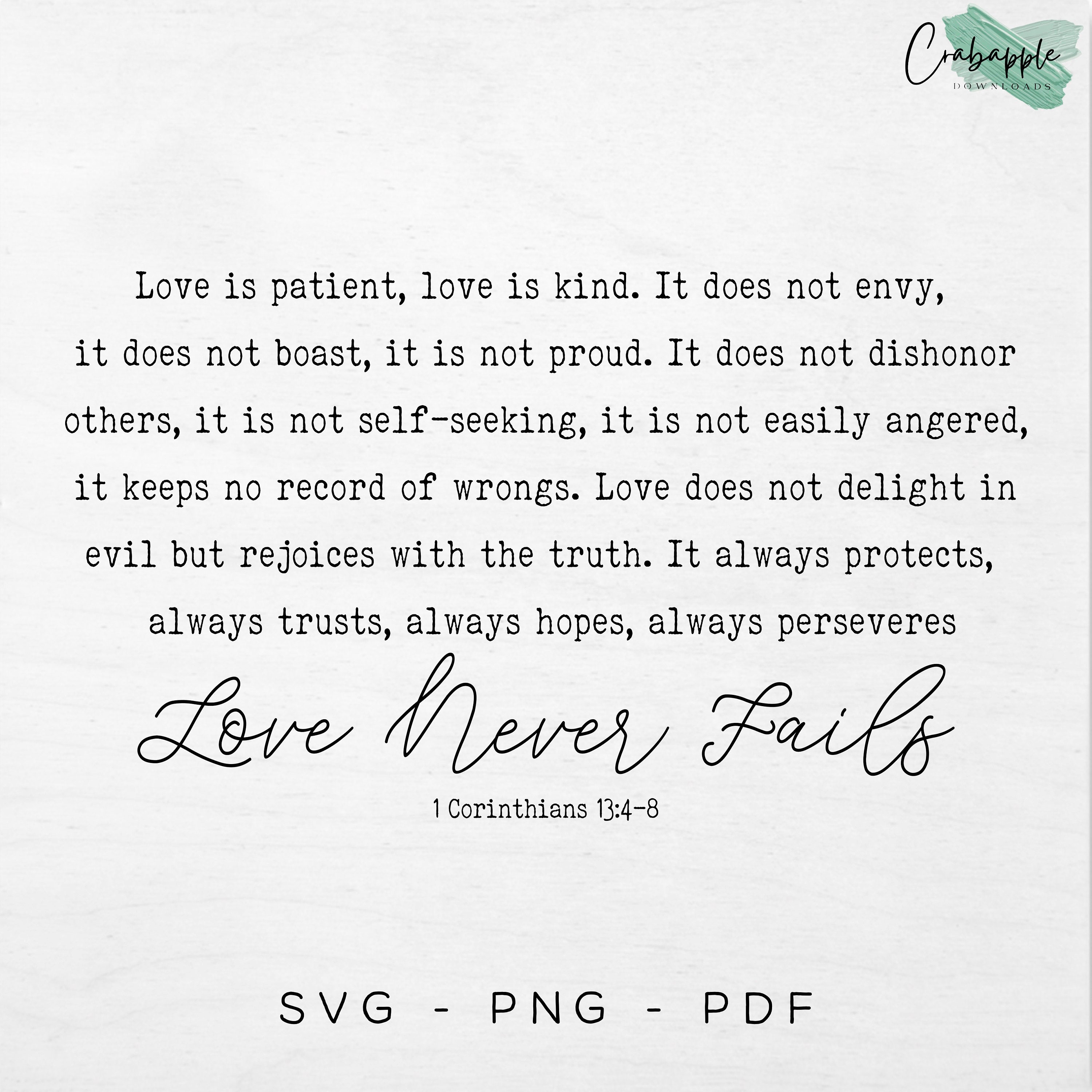 SVG PNG PDF Love Never Fails Print 1 Corinthians 13:4-8 - Etsy UK