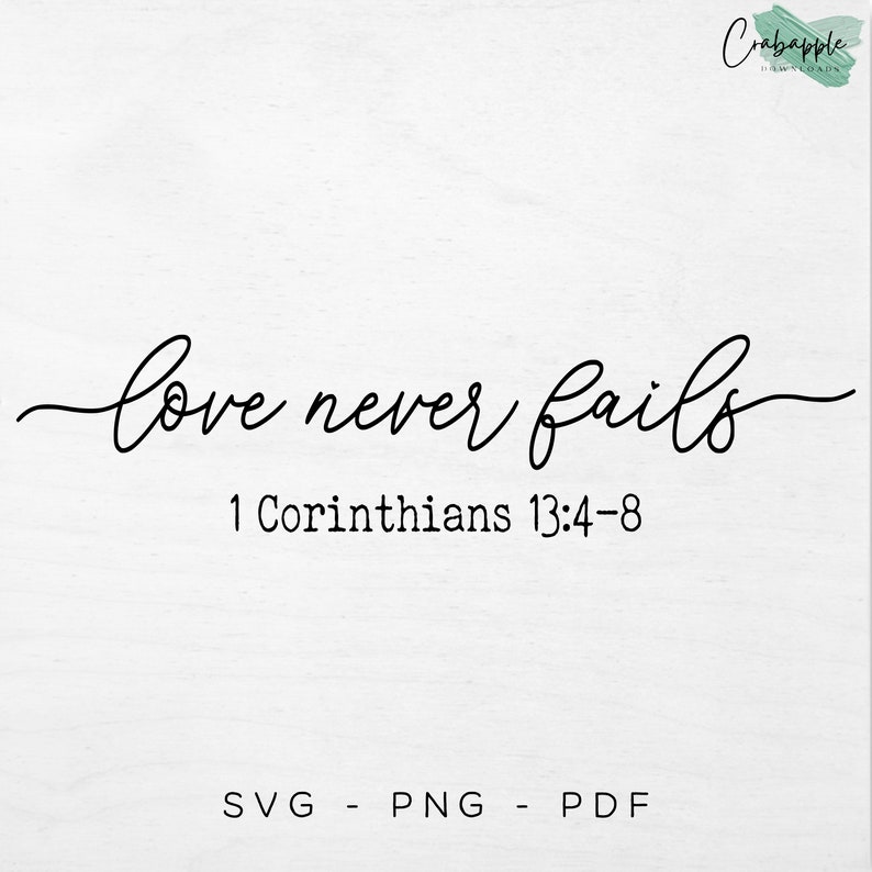 SVG PNG PDF, Love is Patient Love is Kind Love Never Fails, 1 ...