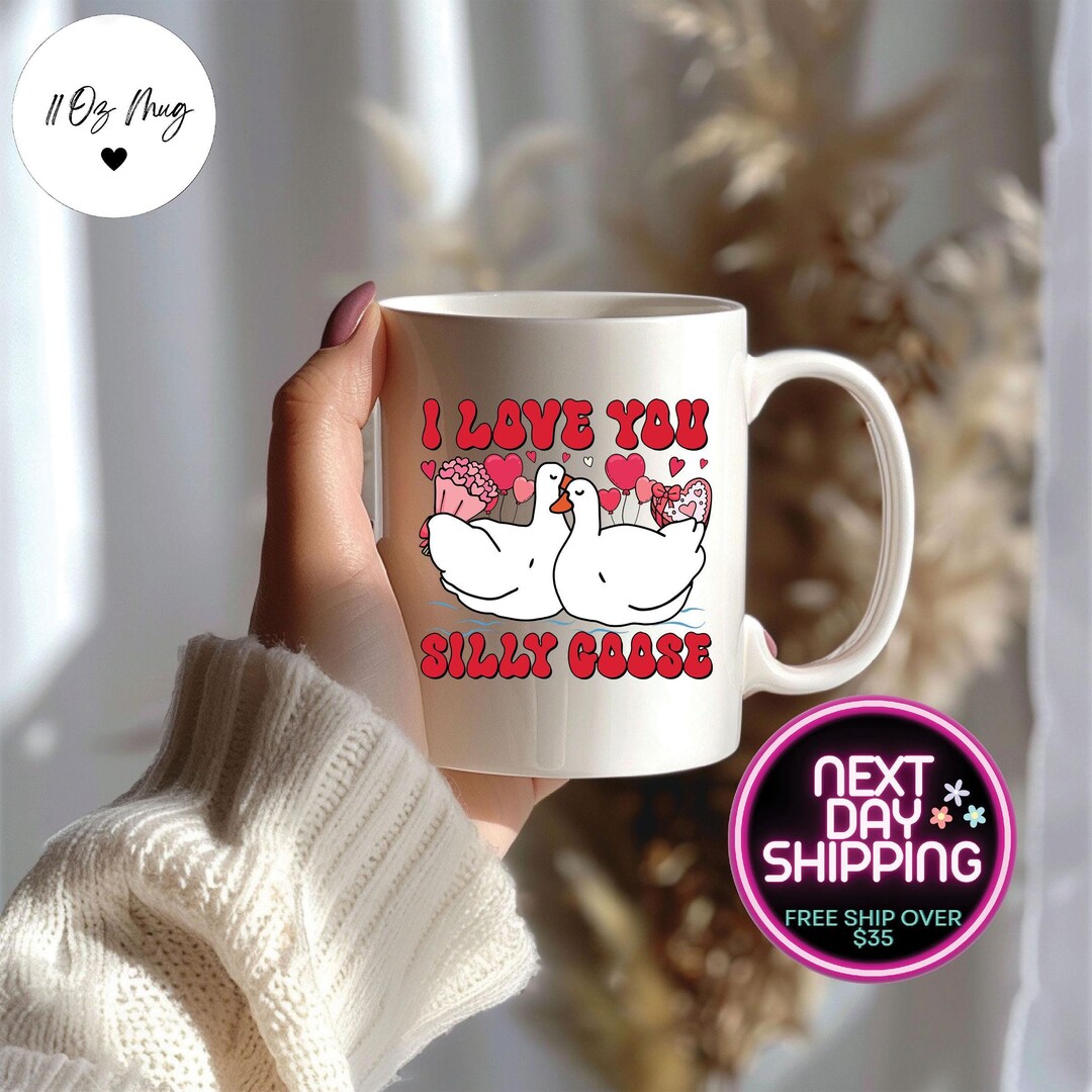 I Love You Silly Goose Mug, Girlfriend Boyfriend Gift, Valentines Gift ...