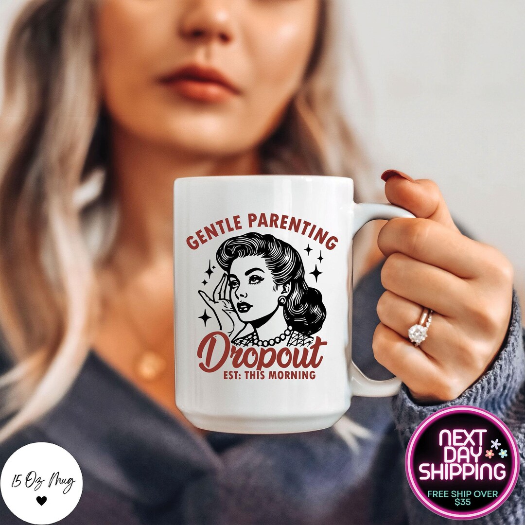 Gentle Parenting Dropout Mug, Funny Mom Gift, New Mom Gift Ideas, Mug ...