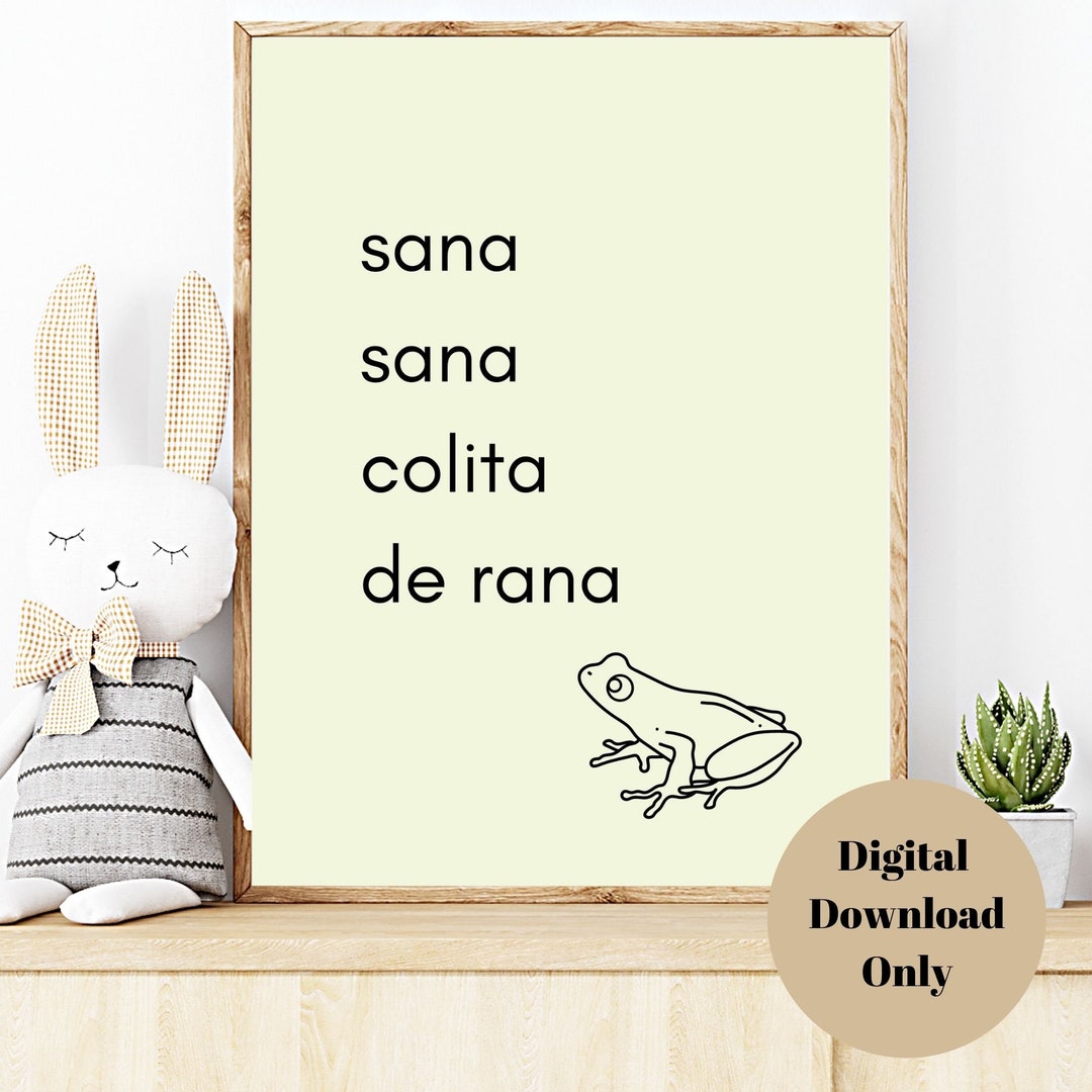 Sana Sana Colita De Rana Printable Wall Art- Children Spanish Sayings ...