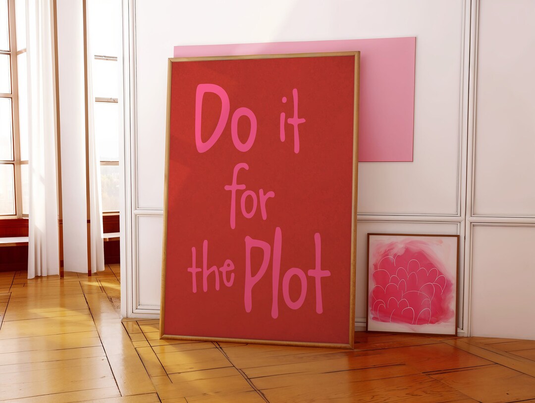 Do It for the Plot, Pink Retro Wall Art, Affirmation Print ...