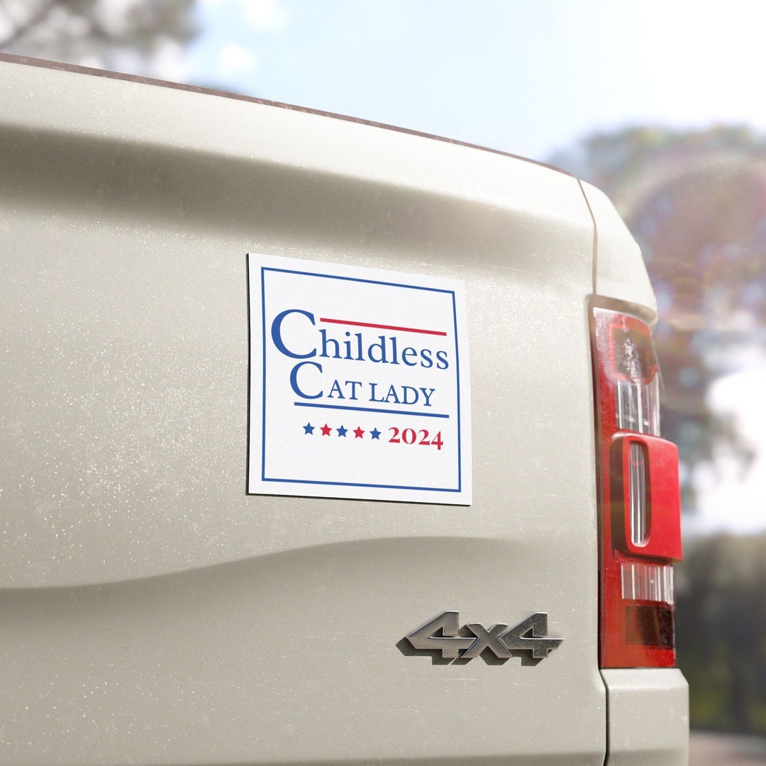 Childless Cat Lady Car Magnet, 2 Sizes Available Harris Walz 2024 Car ...