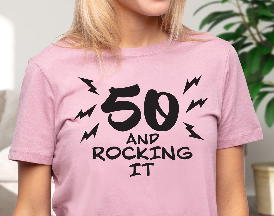 50 and Rocking It Svg Png Pdf, 50th Birthday Svg, Its My Birthday Svg ...