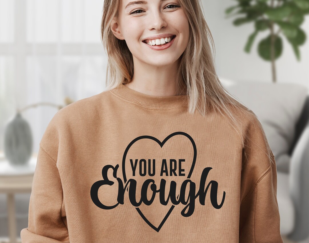 Eres suficiente SVG PNG PDF, svg inspirador, cita positiva svg, salud ...