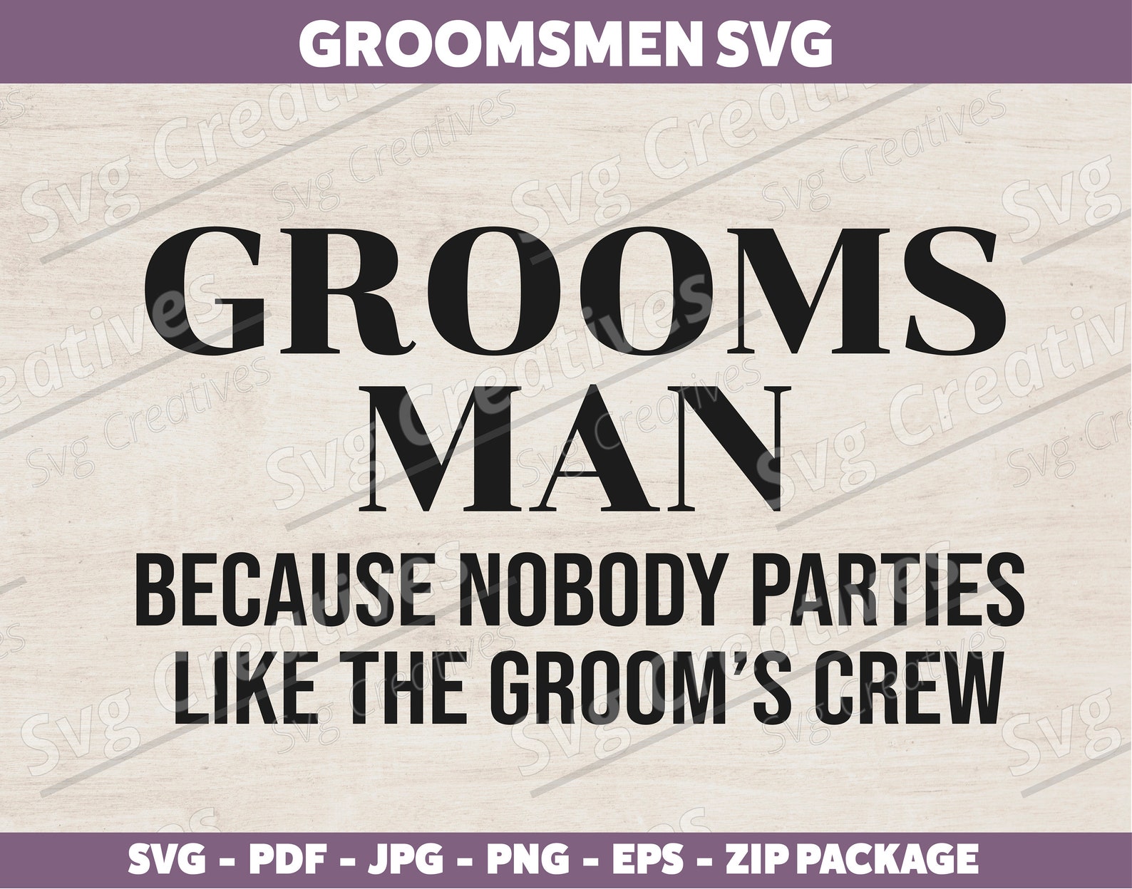 Groomsman Svg Png Pdf Eps Jpg, Bachelor Party Svg, Groom Crew Svg ...