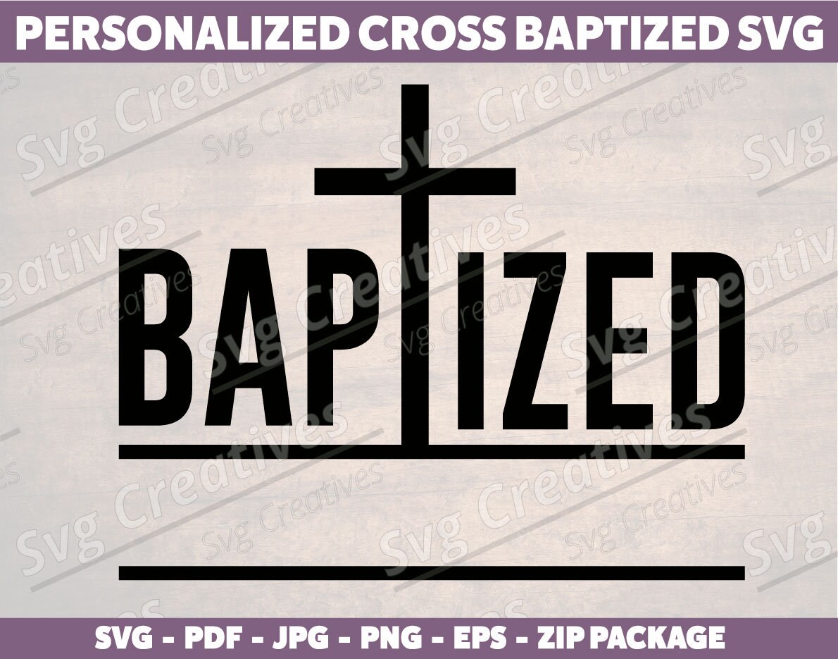 Baptized Svg Png Pdf Jpg Eps, Personalized Babtism Gifts, Pray Svg ...