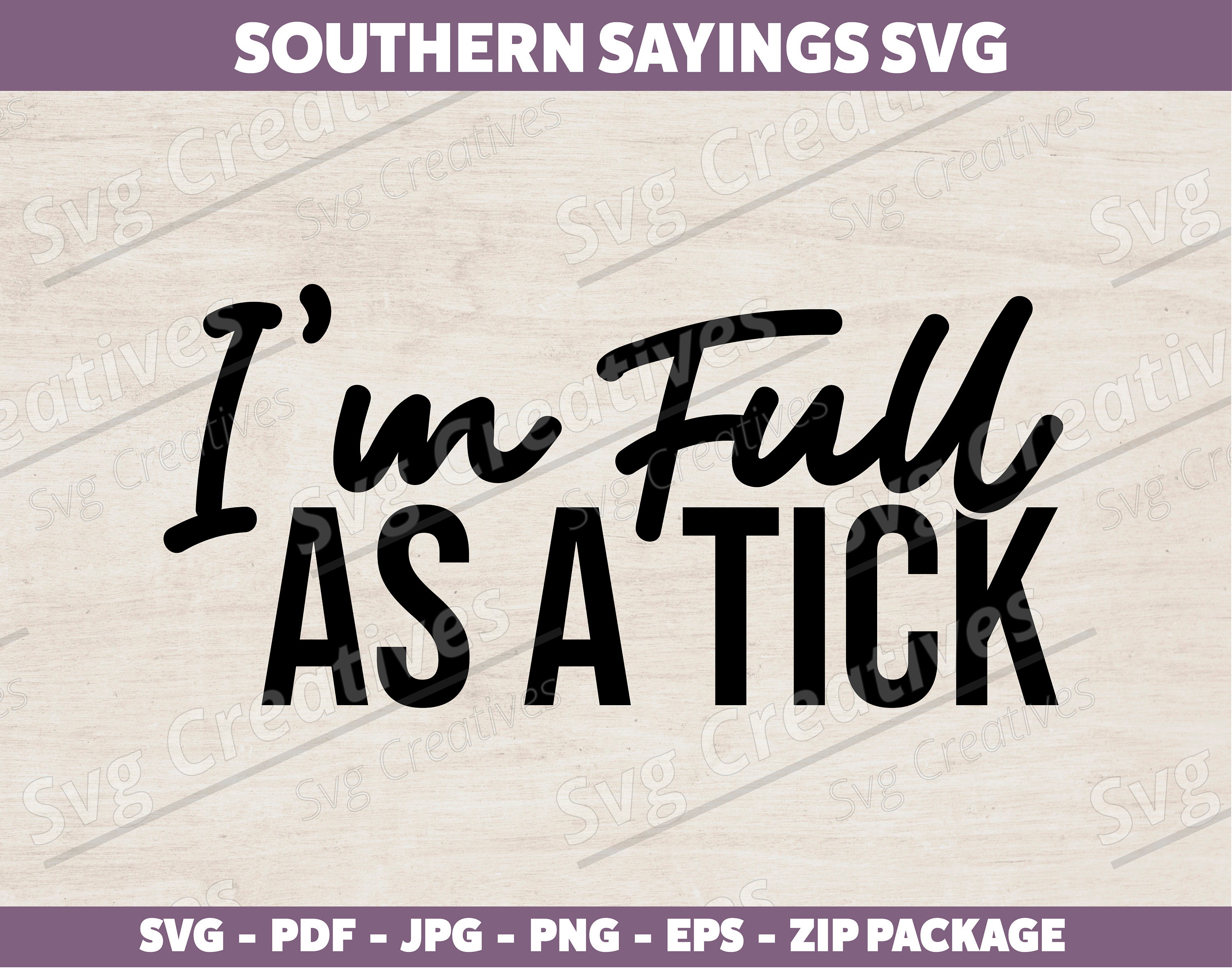 Full as A Tick SVG PNG PDF, Country Girl Svg, Southern Girl Svg, Small ...